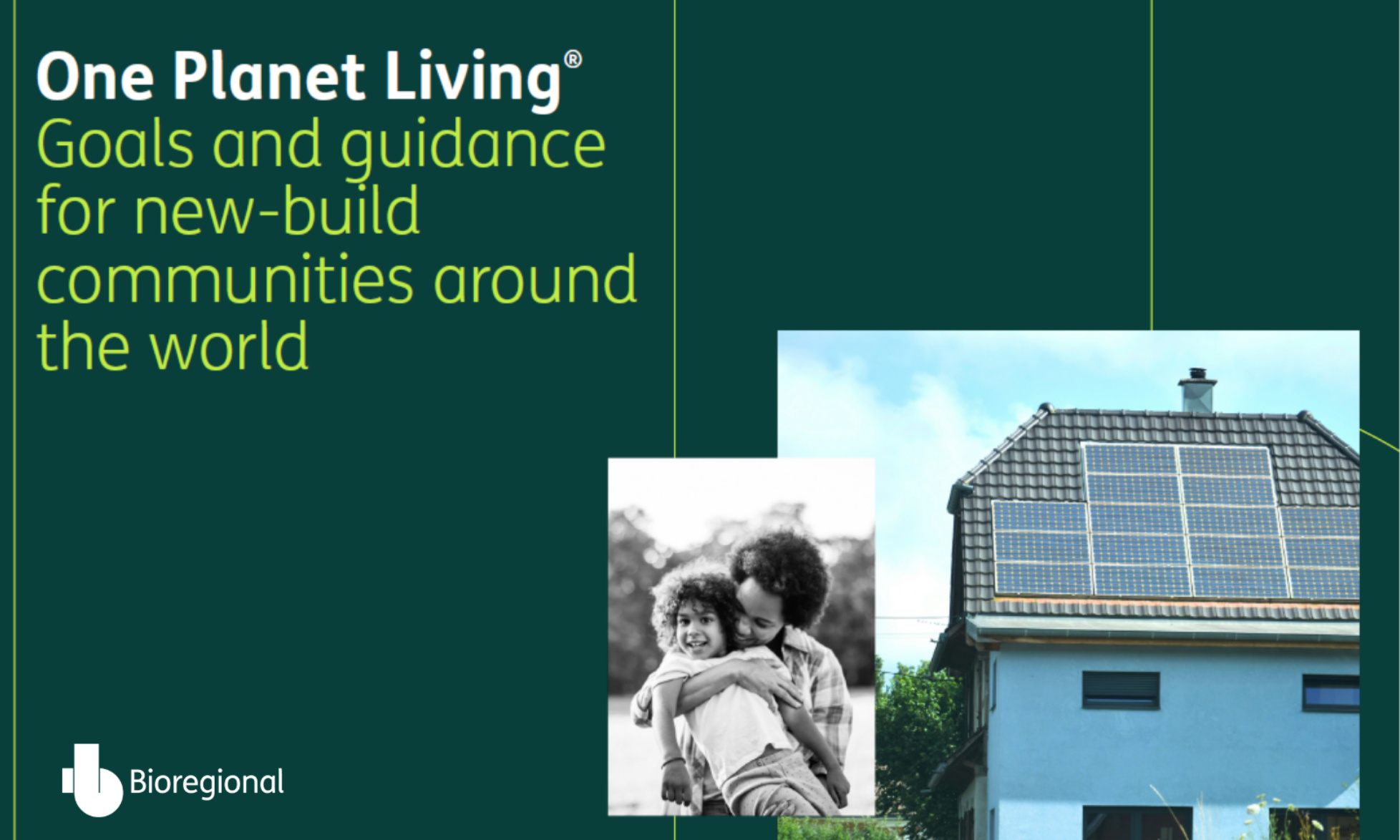 One Planet Living: Goals and guidance for housing developers around the ...